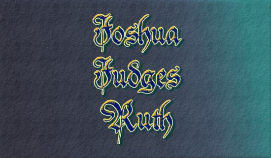 Joshua, Judges, and Ruth on Advent Bible Study